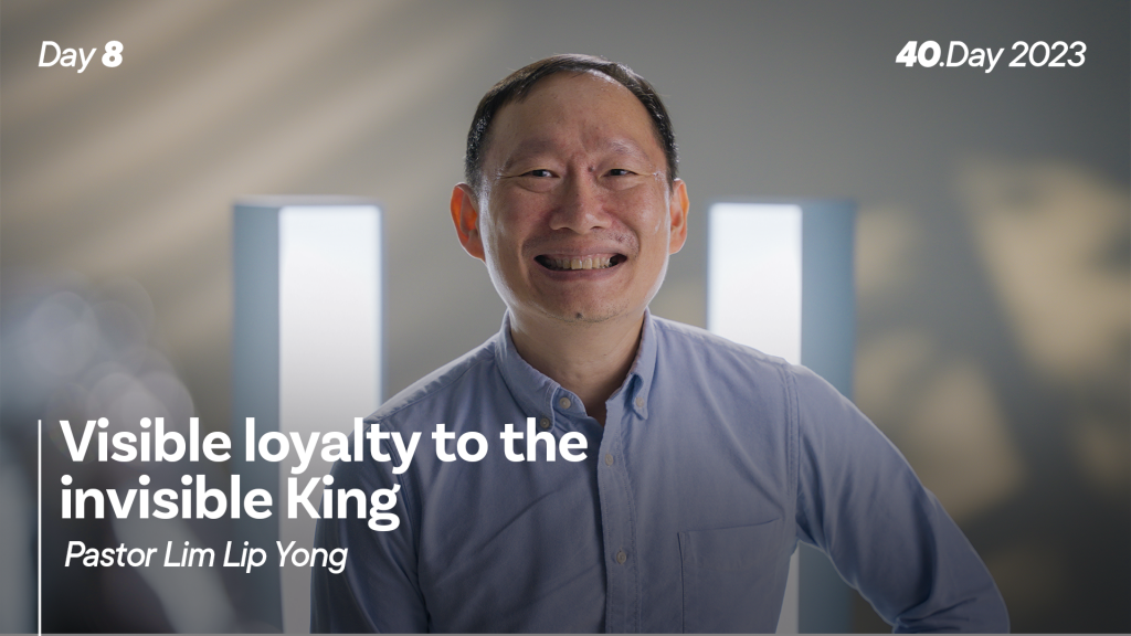 Family Devotion Day 8: Loyalty to the King — lovesingapore